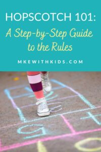 Hopscotch 101: A Step-by-Step Guide to the Rules (2023) - Milwaukee ...