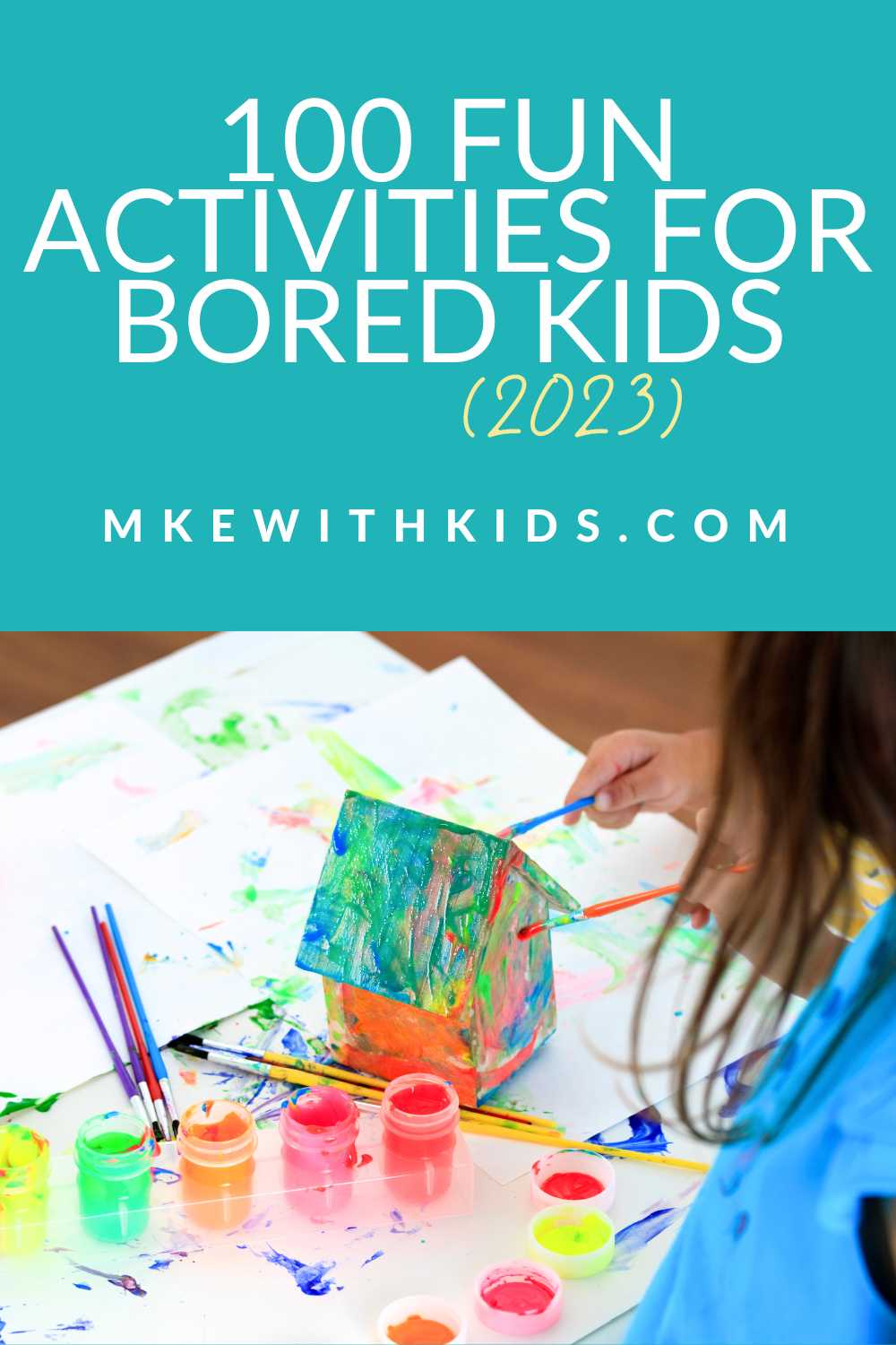 100 Fun Activities for Kids Who are "So Bored!" (2023) - Milwaukee with ...
