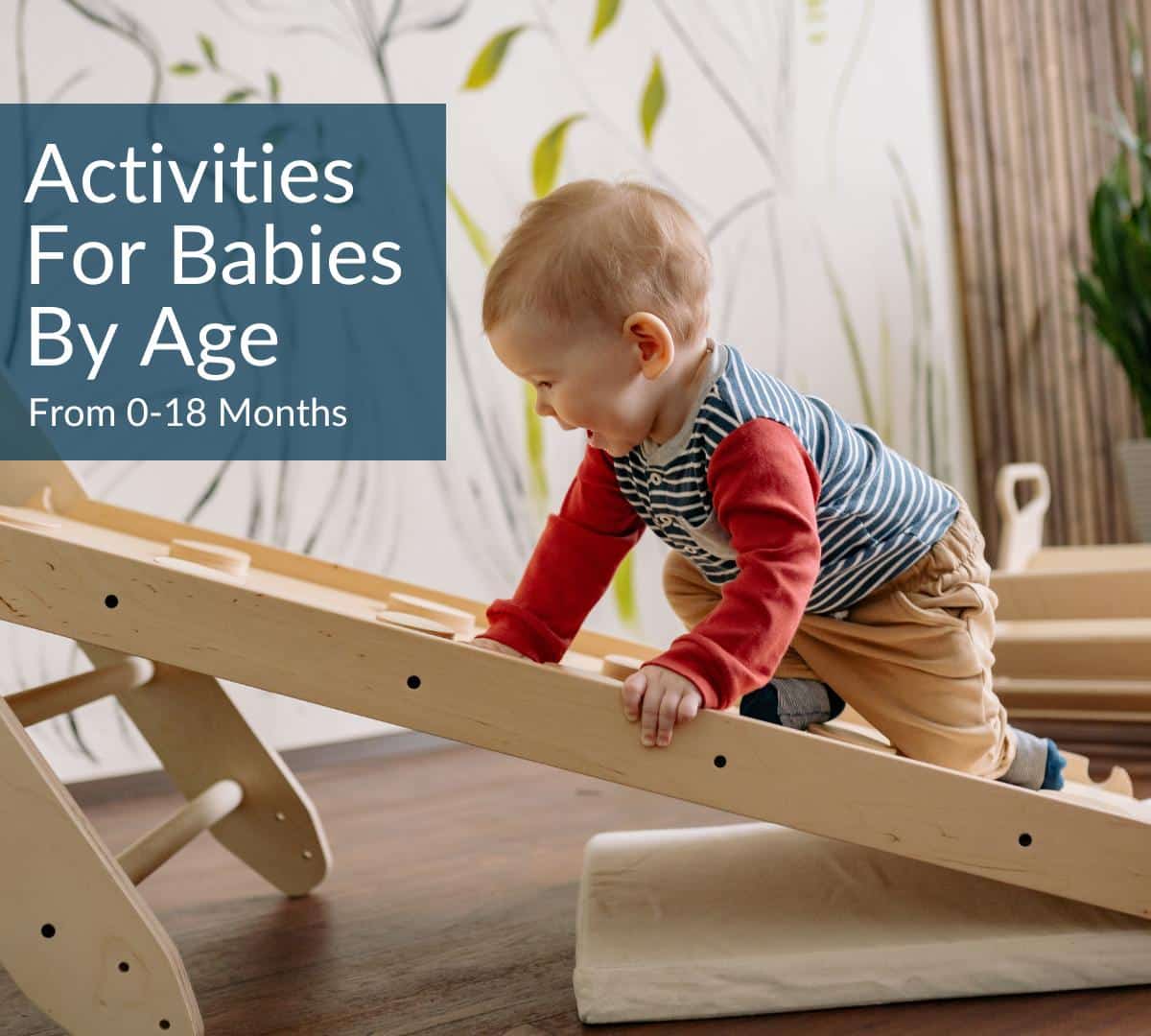 Baby Activities by Age: Play Ideas for 0–18 Months (2025)