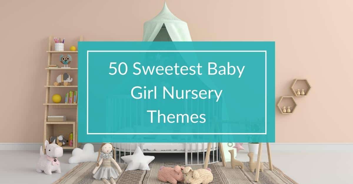50 Sweetest Baby Girl Nursery Themes (2025) - Milwaukee With Kids