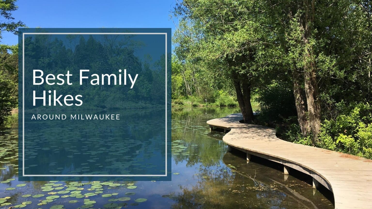 25 Gorgeous Hikes Around Milwaukee (2025) - Milwaukee With Kids