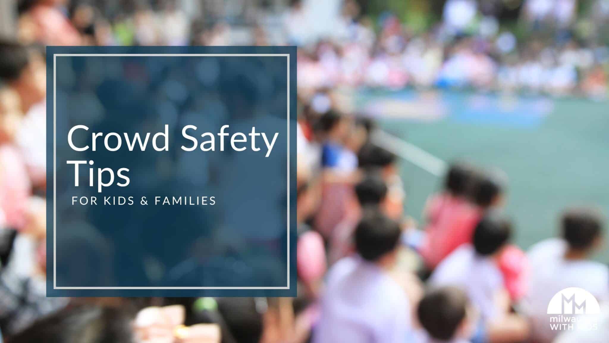 Child Safety in Crowds: 10 Essential Tips for Festivals, Events & Busy ...