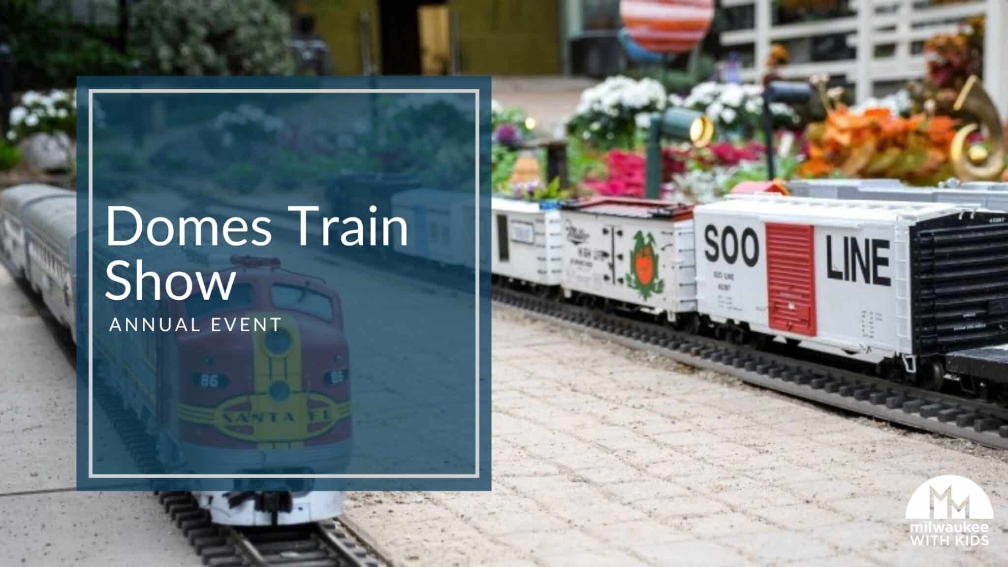 Domes Train Show at Mitchell Park Domes (Annual Winter Favorite ...