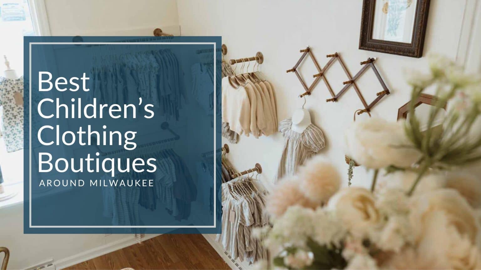 5 Best Children's Clothing Boutiques in Milwaukee (2026) - Milwaukee ...