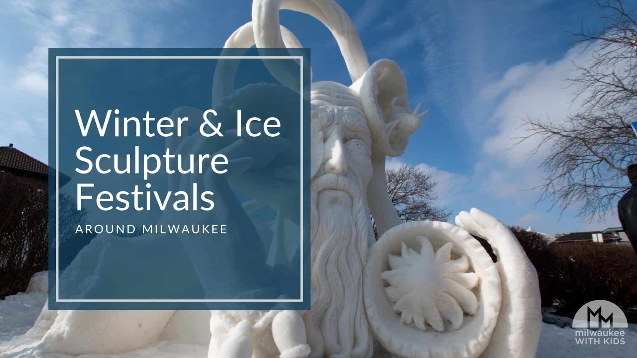 Top 10 Milwaukee Winter Festivals & Ice Sculptures for 2025 - Milwaukee ...
