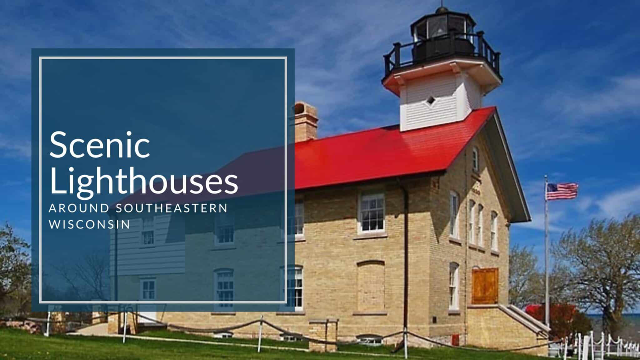 5 Scenic Lighthouses to Visit in Southeastern Wisconsin (2025 ...