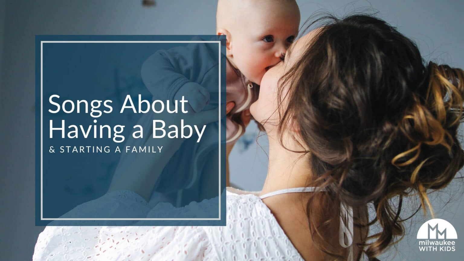 50+ Best Songs About Having A Baby (2026 Update) - Milwaukee With Kids