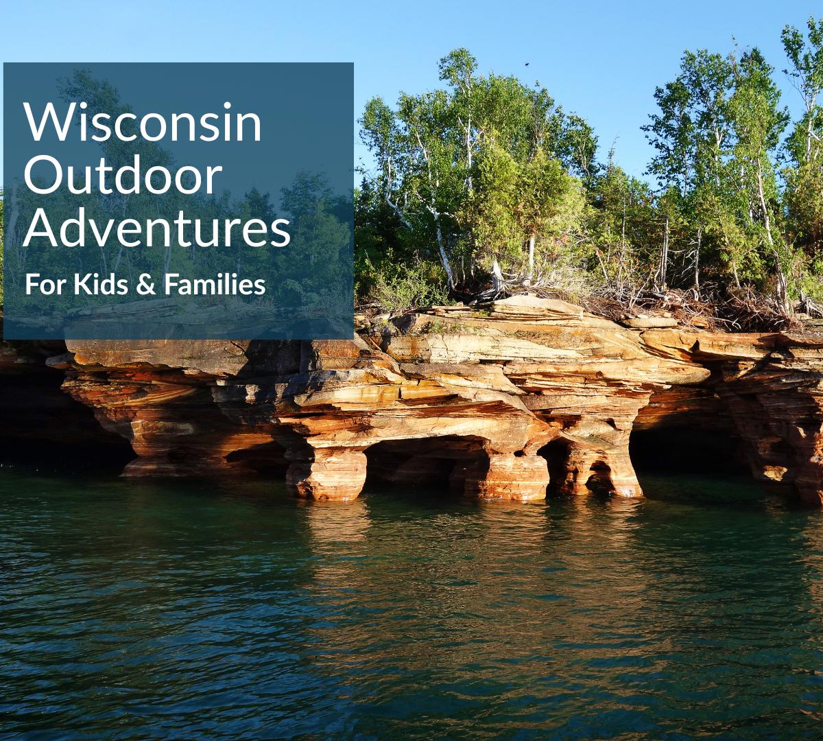 50+ Outdoor Things To Do in Wisconsin With Kids (2026) - Milwaukee With ...